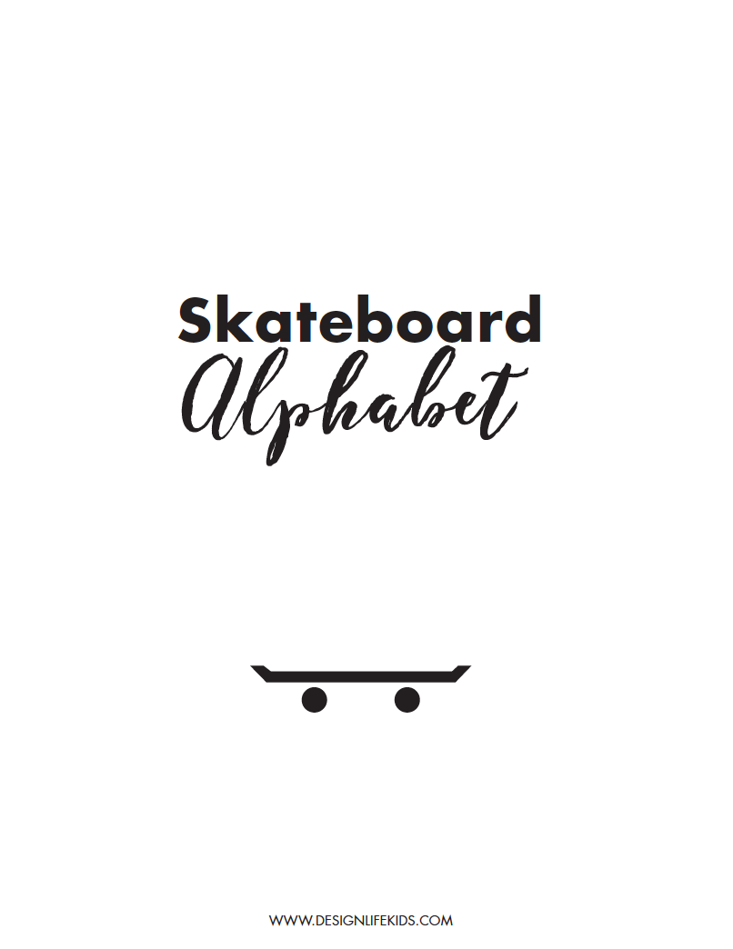 Skateboard Alphabet Printable – Design Life Kids