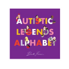 Autistic Legends Alphabet Book – Design Life Kids